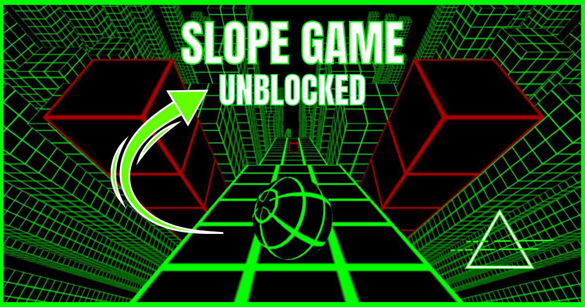 Slope Unblocked Game
